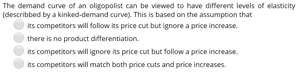 Solved The demand curve of an oligopolist can be viewed to | Chegg.com