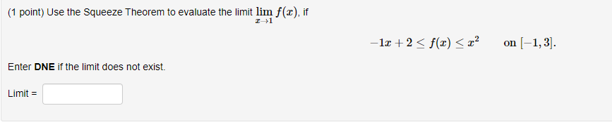 Solved (1 point) Use the Squeeze Theorem to evaluate | Chegg.com