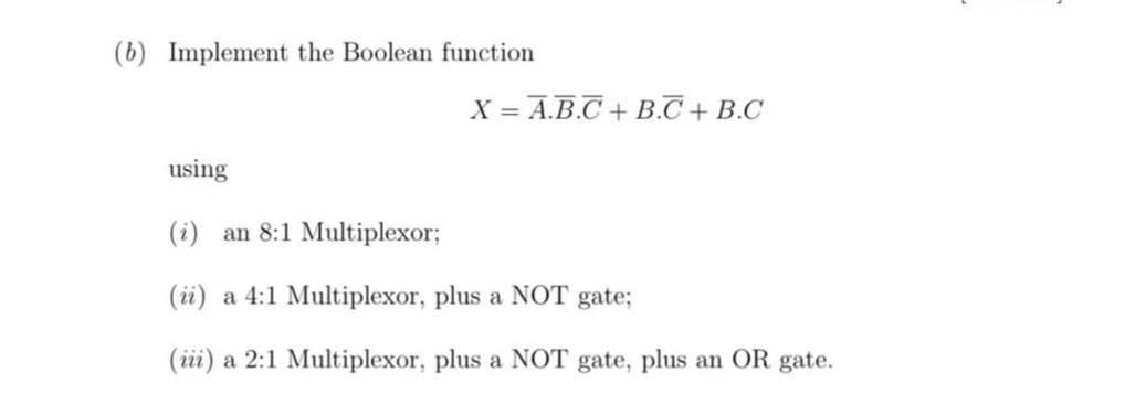 Solved 6 Implement The Boolean Function X Abc Bc 