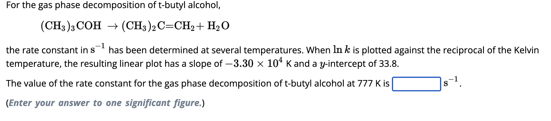 Solved For the gas phase decomposition of t-butyl alcohol, | Chegg.com