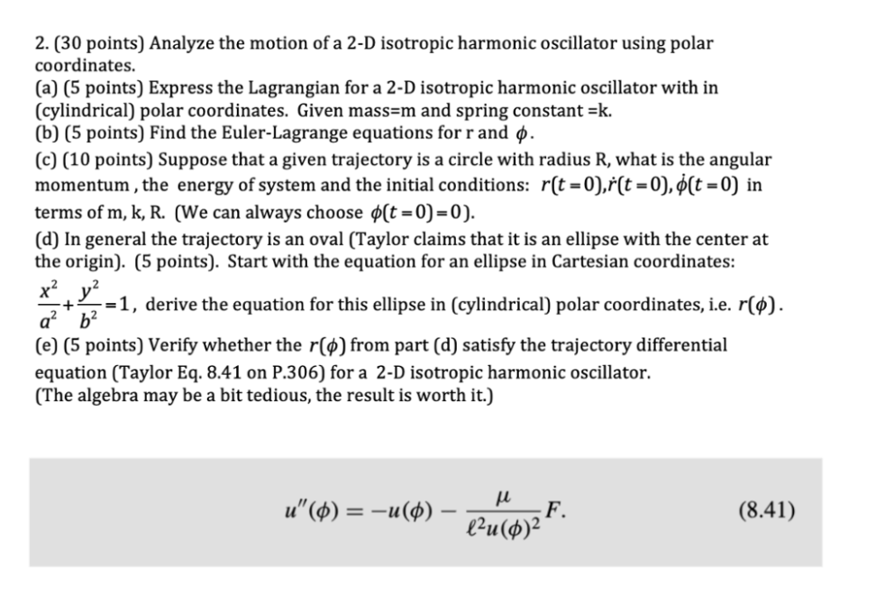 Solved 2. (30 points) Analyze the motion of a 2-D isotropic | Chegg.com