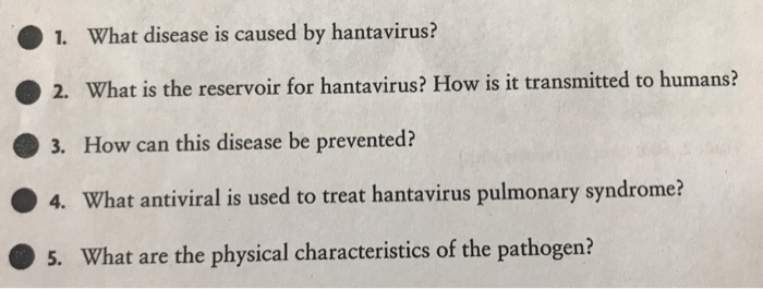 Solved 1. What disease is caused by hantavirus? 2. What is | Chegg.com
