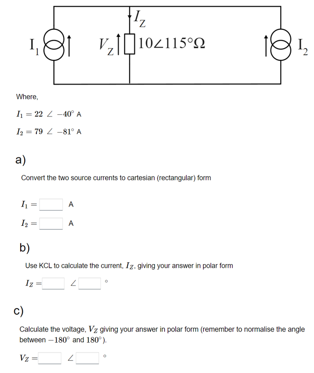 Solved a)Convert the two source currents to cartesian | Chegg.com