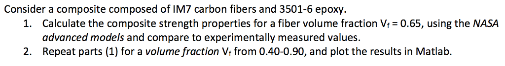 Solved Consider a composite composed of IM7 carbon fibers | Chegg.com