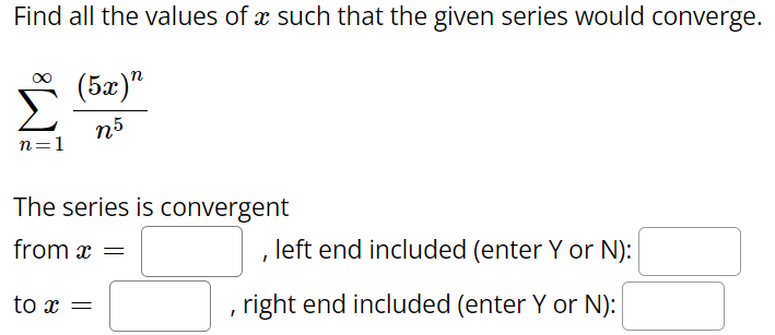 Solved Find all the values of x such that the given series | Chegg.com