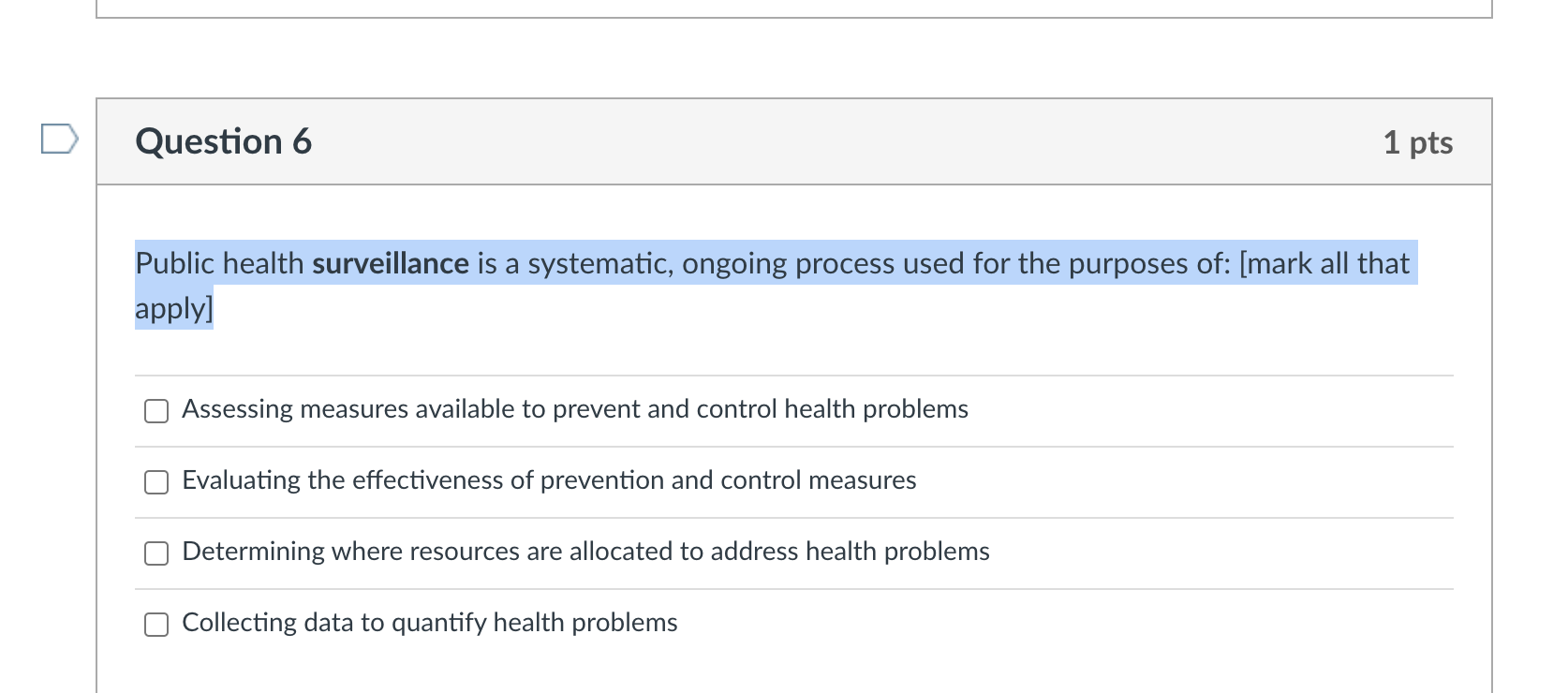 Solved Question 6 1 pts Public health surveillance is a | Chegg.com