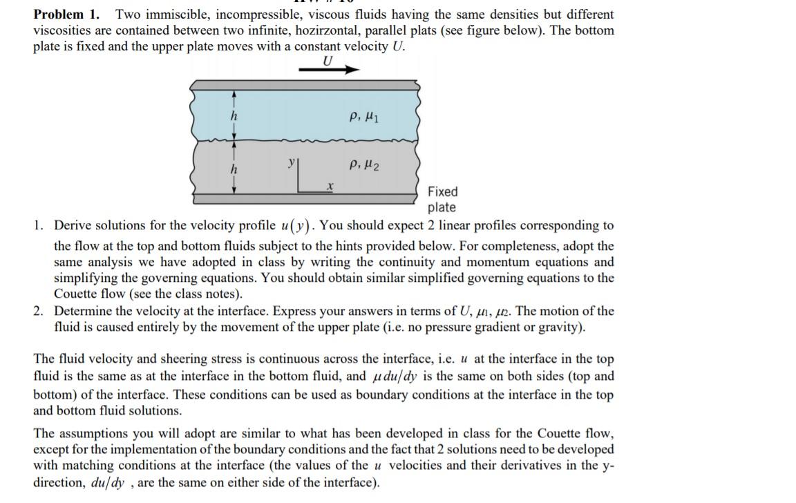 Solved Problem 1. Two immiscible, incompressible, viscous | Chegg.com