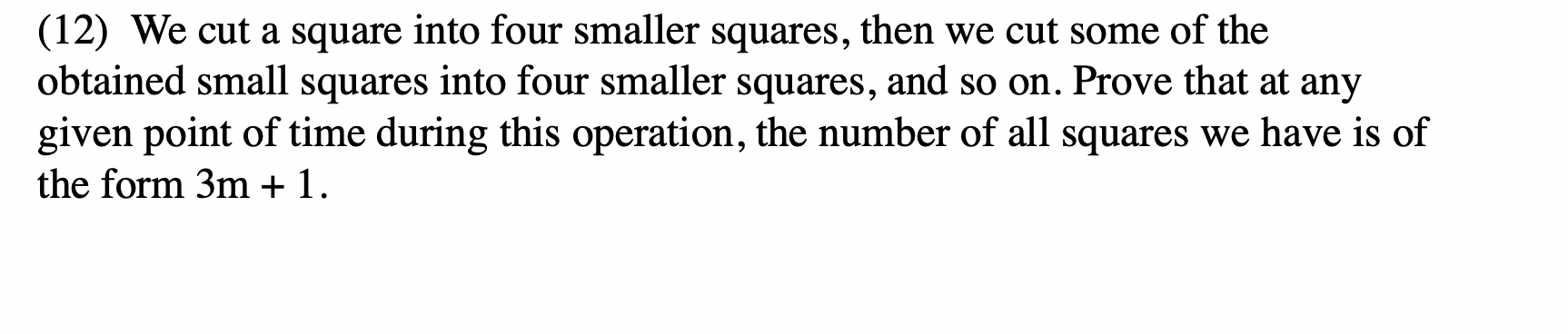 Solved (12) We cut a square into four smaller squares, then | Chegg.com