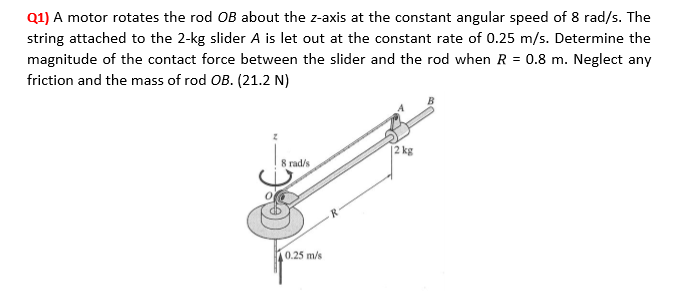 Solved Q1) A motor rotates the rod OB about the z-axis at | Chegg.com