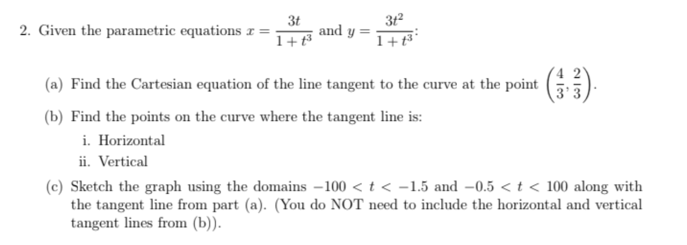 Solved 2. Given the parametric equations x=1+t33t and | Chegg.com