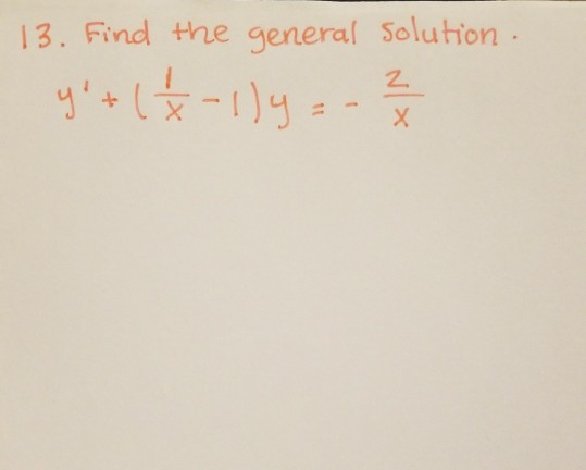 Solved 13. Find the general solution. y' + (1 - 1/4 = - 2 / | Chegg.com