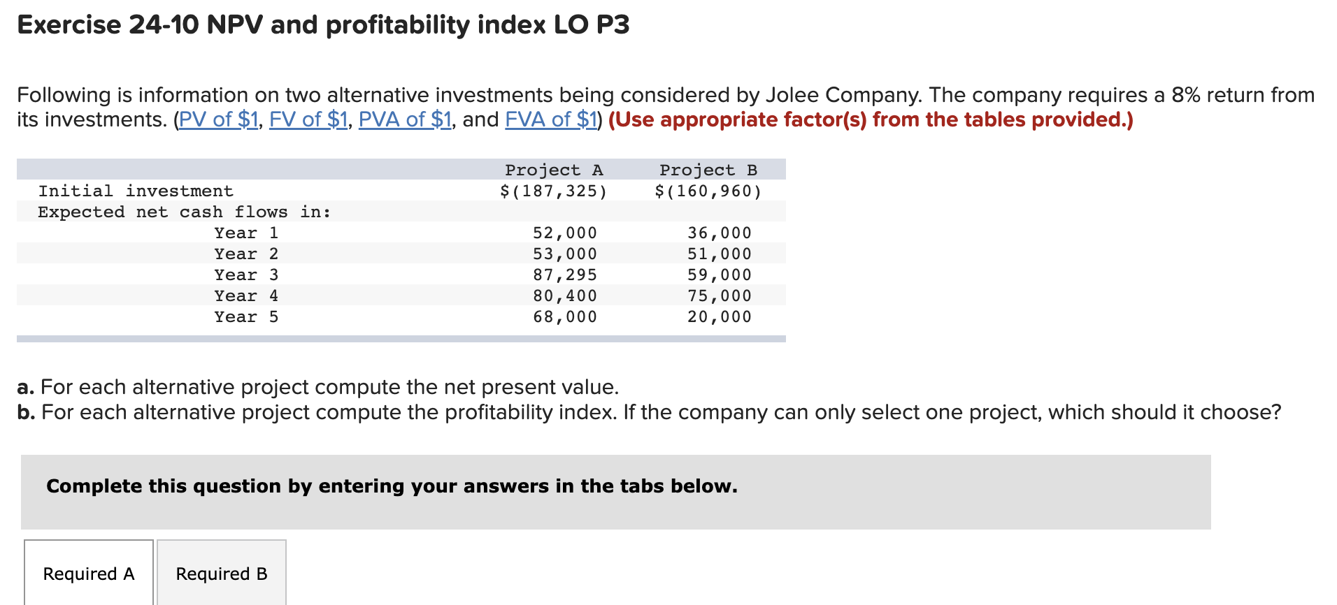 Solved Exercise 24-10 NPV and profitability index LO P3 | Chegg.com