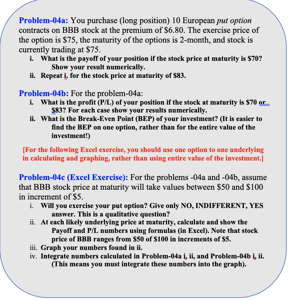 Solved Problem-04a: You purchase (long position) 10 European | Chegg.com