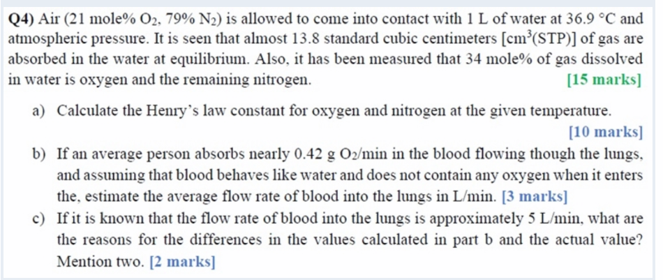 Solved Q4) Air (21 mole% 02, 79% N2) is allowed to come into | Chegg.com
