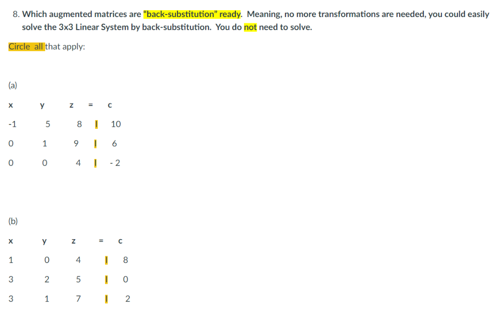 Solved 8. Which augmented matrices are "back-substitution” | Chegg.com
