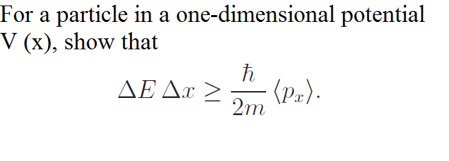 Solved For a particle in a one-dimensional potential V (x), | Chegg.com