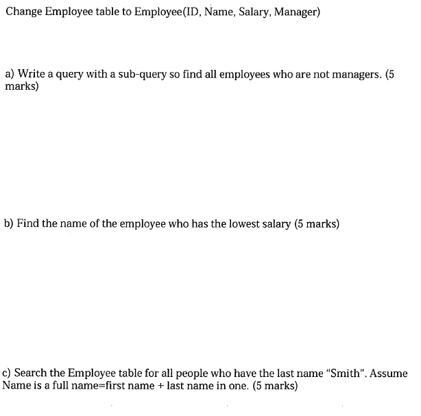 Solved Change Employee table to Employee(ID, Name, Salary, | Chegg.com