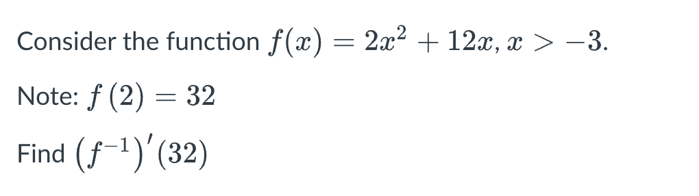 Solved Consider the function f(x)=2x2+12x,x>-3.Note: | Chegg.com