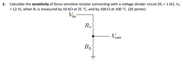 Solved 2. Calculate the sensitivity of force-sensitive | Chegg.com