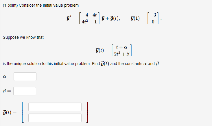Solved (1 point) Consider the initial value problem 4 4t | Chegg.com