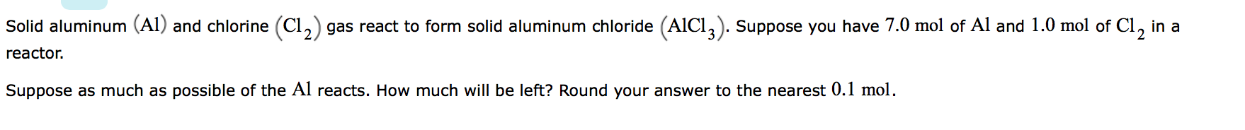 Solved Solid aluminum (Al) and chlorine (C1,) gas react to | Chegg.com Solved Solid aluminum (Al) and chlorine (C1,) gas react to | Chegg.com
