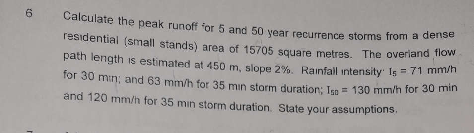 Solved Calculate the peak runoff for 5 ﻿and 50 ﻿year | Chegg.com