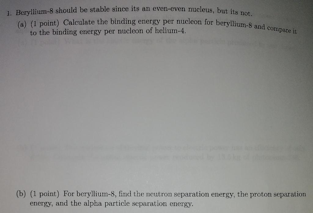 Solved 1. Beryllium-8 should be stable since its an | Chegg.com