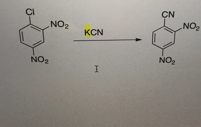 Solved Cl CN NO2 NO 2 KCN NO2 NO2 | Chegg.com