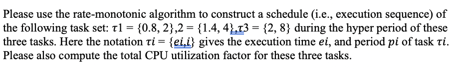 Please use the rate-monotonic algorithm to construct | Chegg.com