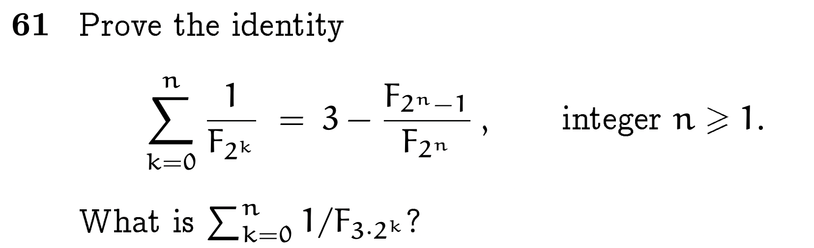 Solved 61 Prove the identity ∑k=0nF2k1=3−F2nF2n−1, integer | Chegg.com