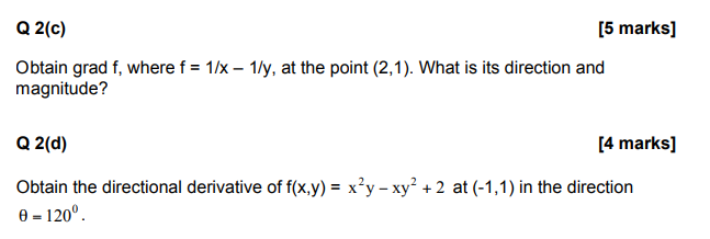 Solved Q 2(c) [5 marks] Obtain grad f, where f = 1/x – 1ly, | Chegg.com