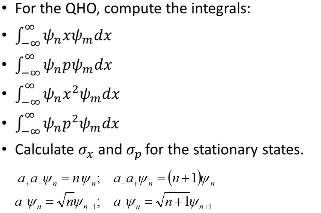 Solved For the QHO, compute the integrals: sco UnXUmdx so | Chegg.com