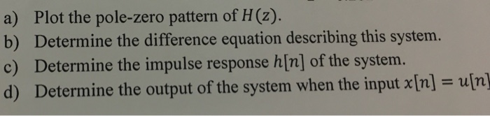 Solved A causal LTI discrete-time system has the system | Chegg.com