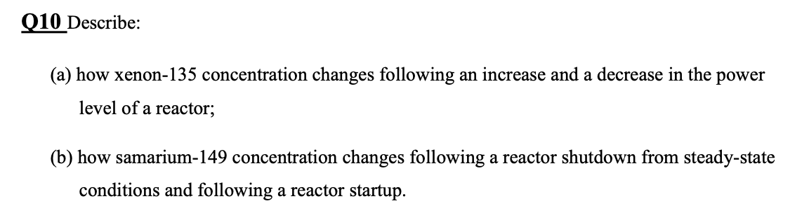 Solved Q10 Describe: (a) how xenon-135 concentration changes | Chegg.com
