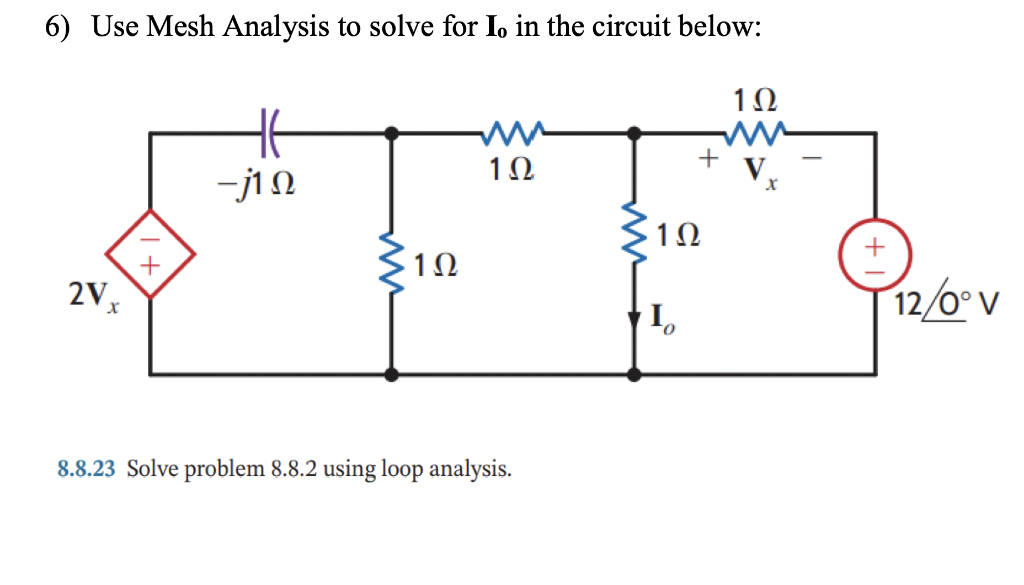Solved 6) Use Mesh Analysis to solve for I0 in the circuit | Chegg.com