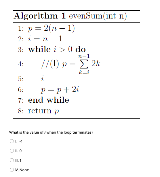 Solved n-1 Algorithm 1 evenSum(int n) 1: p = 2(n − 1) 2: i= | Chegg.com