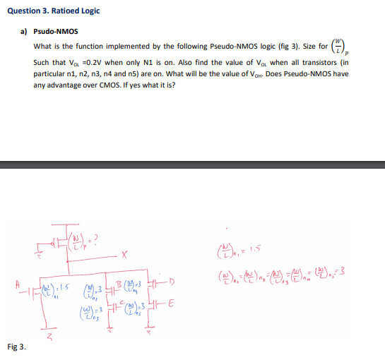 Solved Question 3. Ratioed Logic a) Psudo-NMOS What is the | Chegg.com