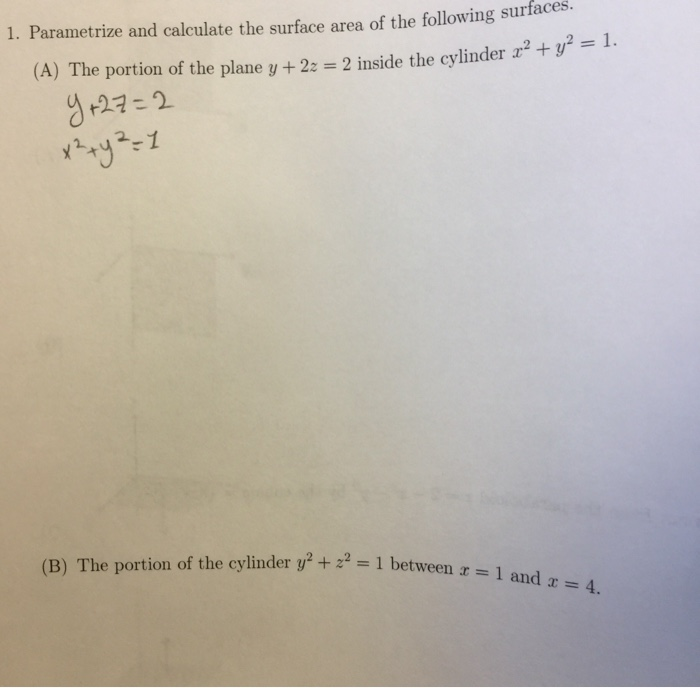 Solved 1. Parametrize and calculate the surface area of the | Chegg.com