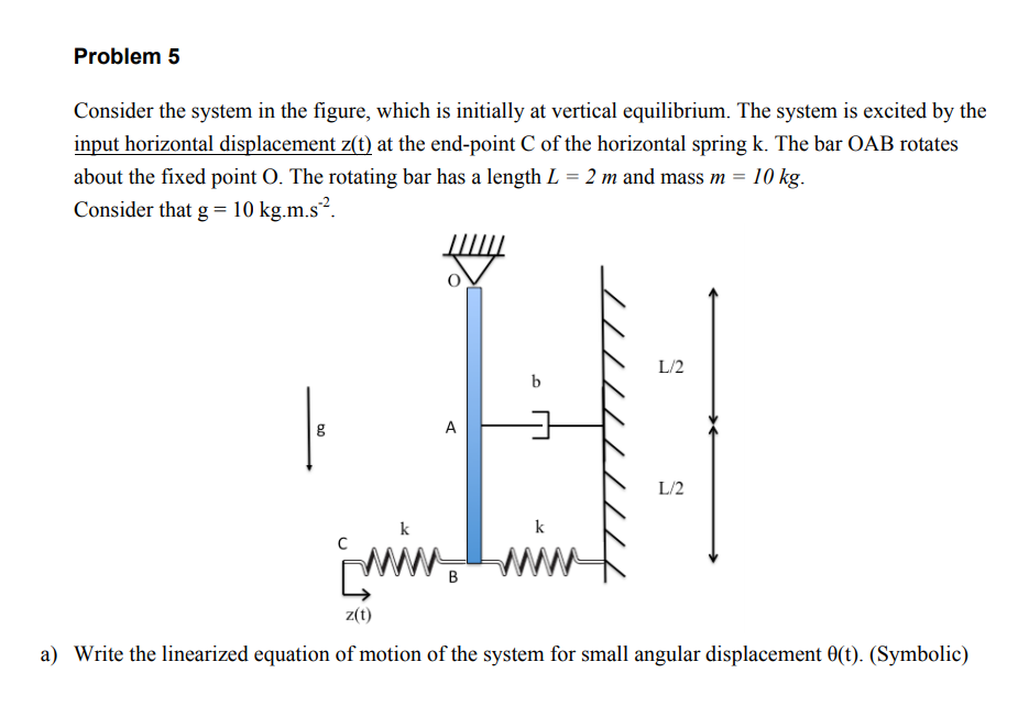 Solved Problem 5 Consider the system in the figure, which is | Chegg.com