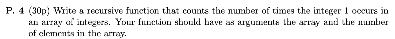 Solved P. 4 (30p) Write a recursive function that counts the | Chegg.com