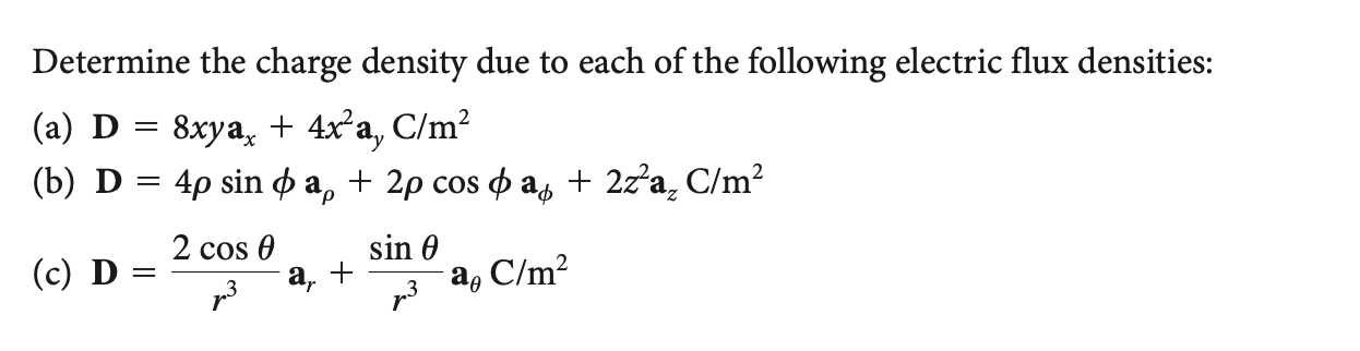 Solved Determine the charge density due to each of the | Chegg.com