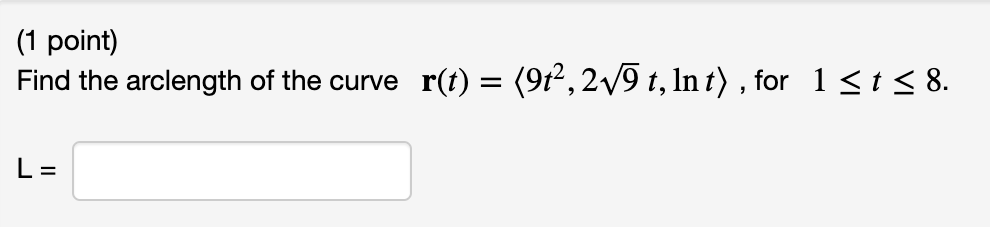 Solved (1 point) Find the arclength of the curve | Chegg.com