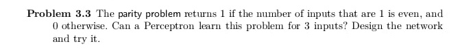 Problem 3.3 The parity problem returns 1 if the | Chegg.com