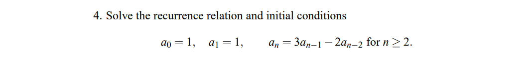 Solved Solve the recurrence relation and initial conditions | Chegg.com