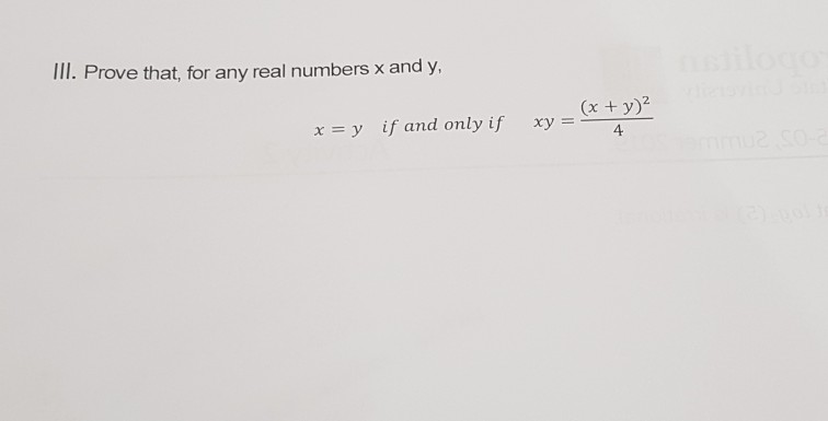 Solved II. Prove that, for any real numbers x and y (xy)2 xy | Chegg.com