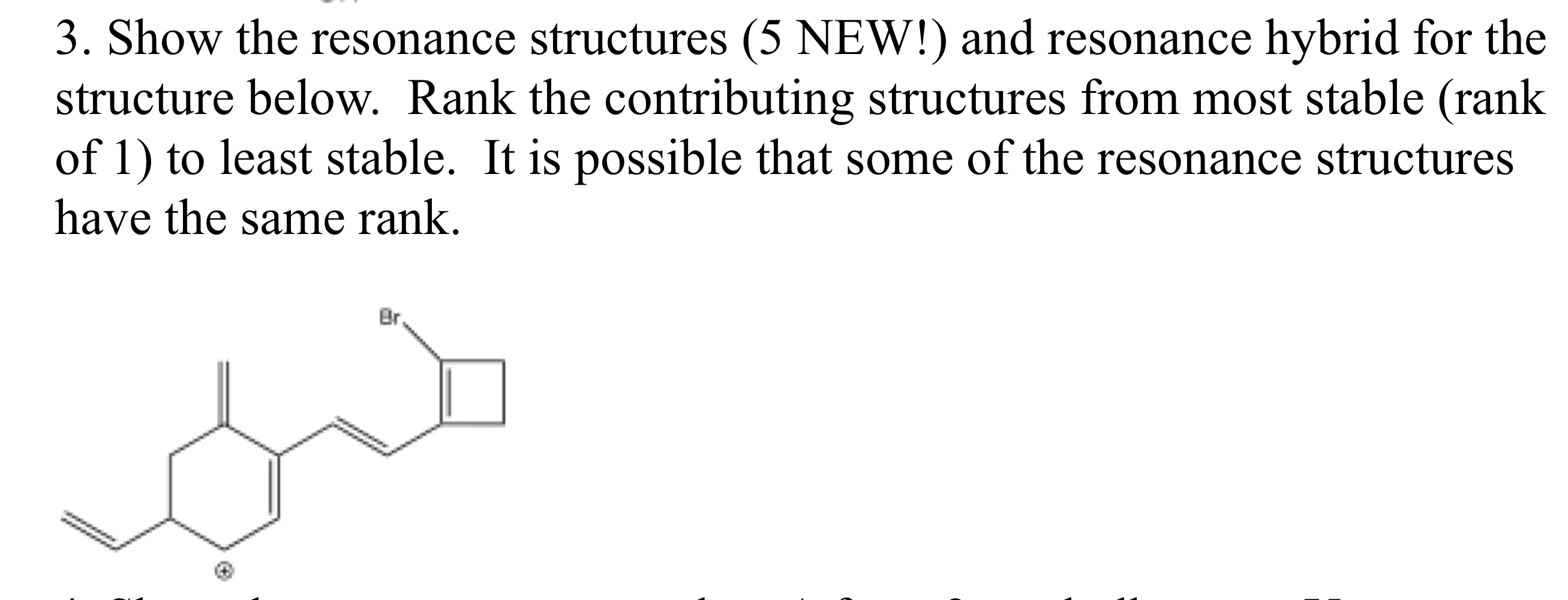 Solved 3. Show the resonance structures ( 5NEW !) and | Chegg.com