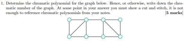 Solved 1. Determine the chromatic polynomial for the graph | Chegg.com