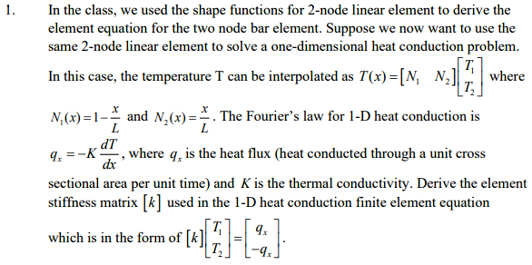 Solved 1. In the class, we used the shape functions for | Chegg.com