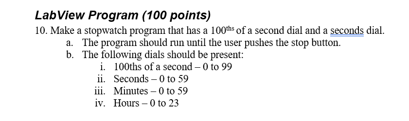 LabView Program (100 points) 10. Make a stopwatch | Chegg.com