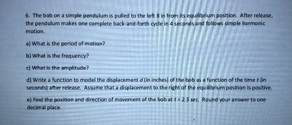 Solved 6. The bob on a simple pendulum is pulled to the left | Chegg.com